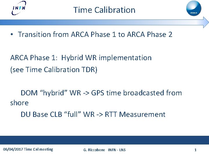 Time Calibration Transition from ARCA Phase 1 to