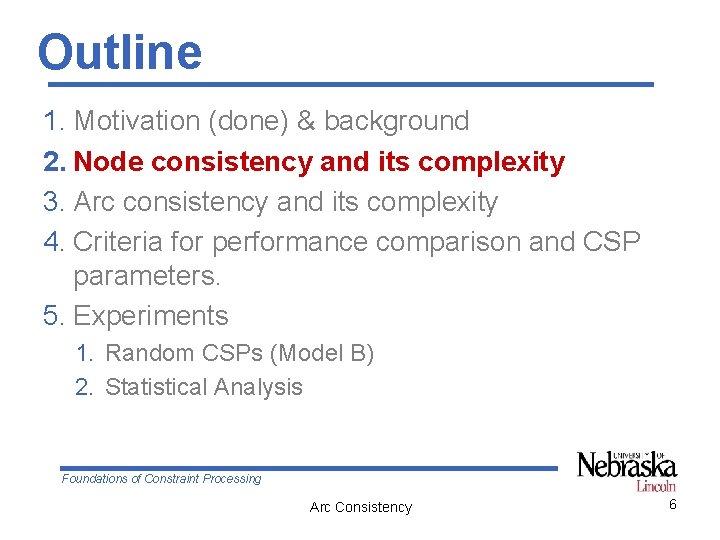 Arc Consistency Problem Solving With Constraints CSCE 421821