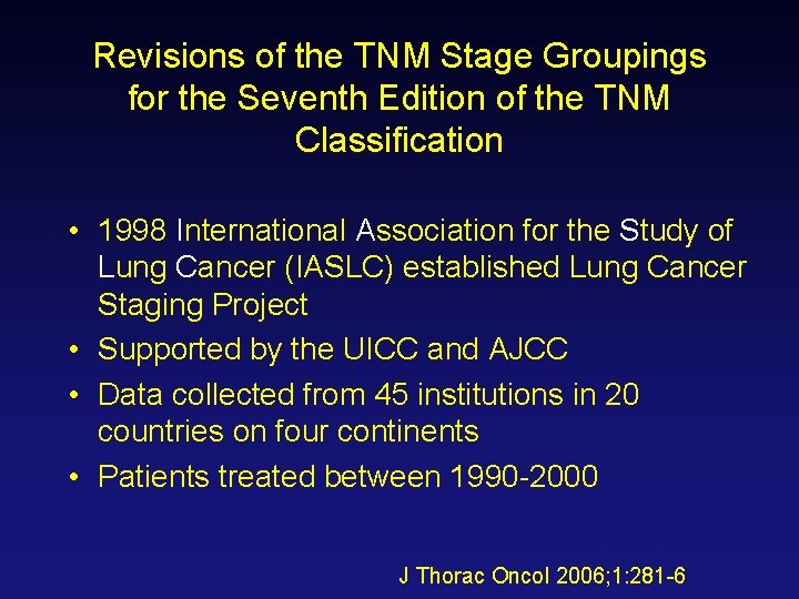 Development of Lung Cancer Staging Steven M Keller