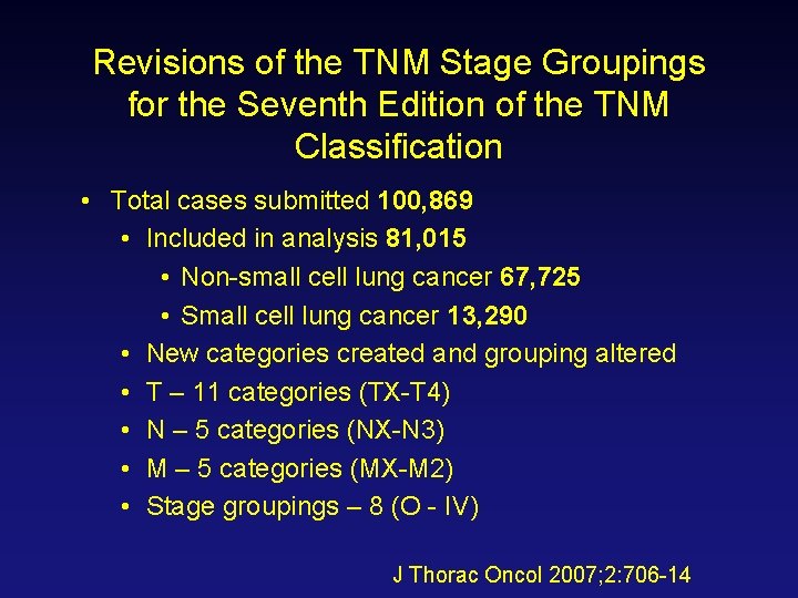 Development of Lung Cancer Staging Steven M Keller