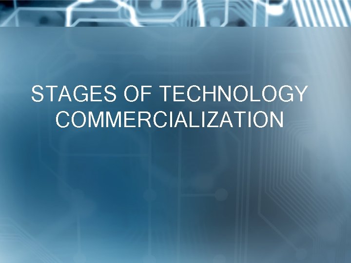 MB 6025 MB 7226 TECHNOLOGY COMMERCIALIZATION Stages and