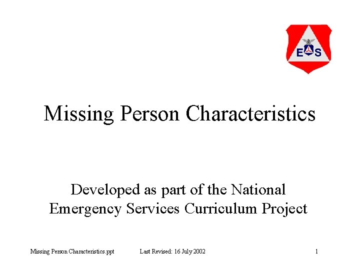 Missing Person Characteristics Developed as part of the