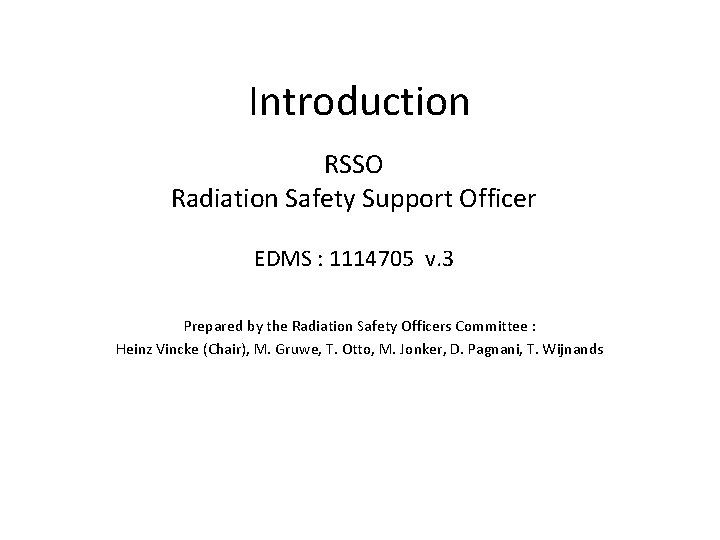 Introduction RSSO Radiation Safety Support Officer EDMS 1114705