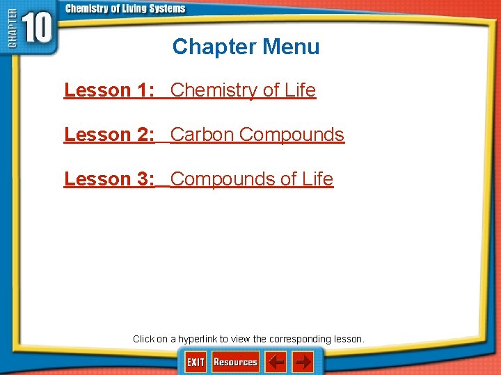 Chapter Menu Lesson 1 Chemistry of Life Lesson