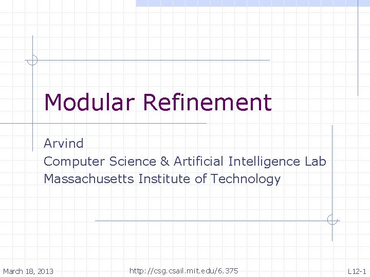 Modular Refinement Arvind Computer Science Artificial Intelligence Lab