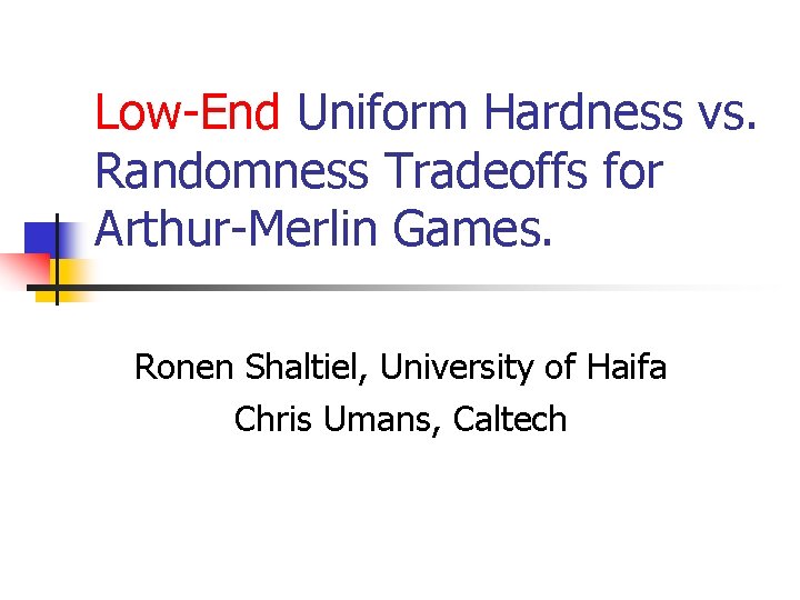 LowEnd Uniform Hardness vs Randomness Tradeoffs for ArthurMerlin