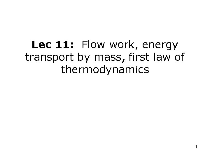 Lec 11 Flow work energy transport by mass