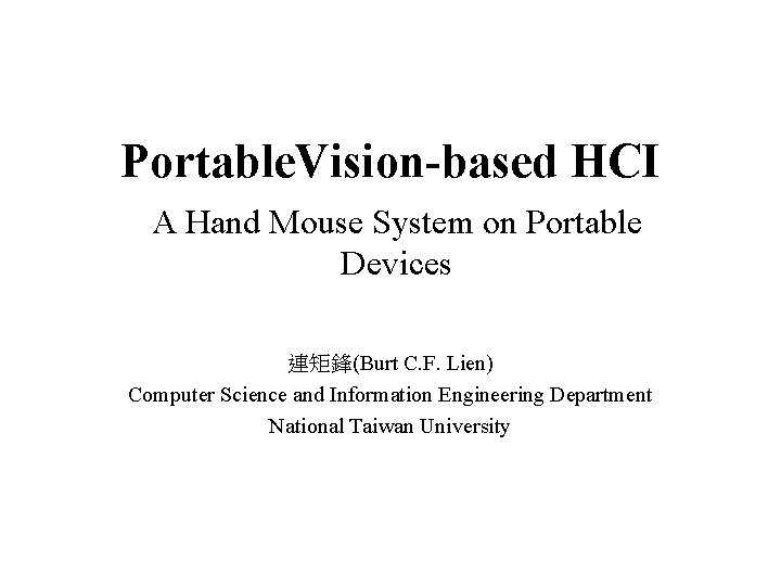 Portable Visionbased HCI A Hand Mouse System on
