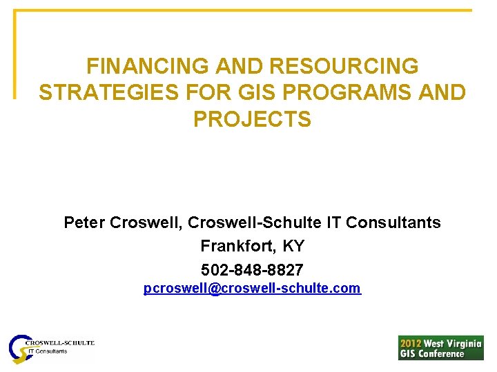 FINANCING AND RESOURCING STRATEGIES FOR GIS PROGRAMS AND