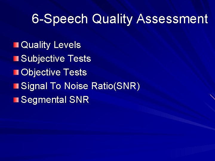 6 Speech Quality Assessment Quality Levels Subjective Tests
