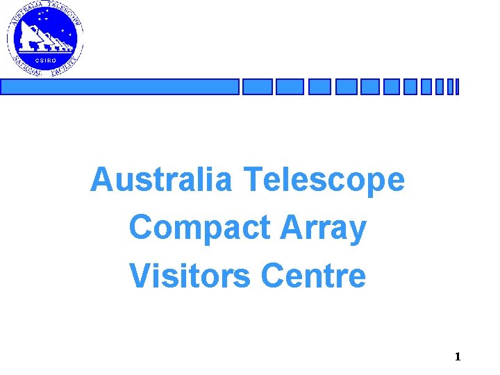 Australia Telescope Compact Array Visitors Centre 1 Role