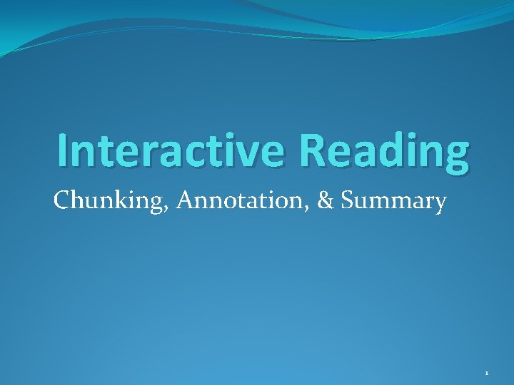 Interactive Reading Chunking Annotation Summary 1 Reading Strategies
