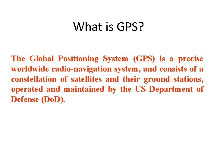 Introduction to GPS Fundamental Problem How to know