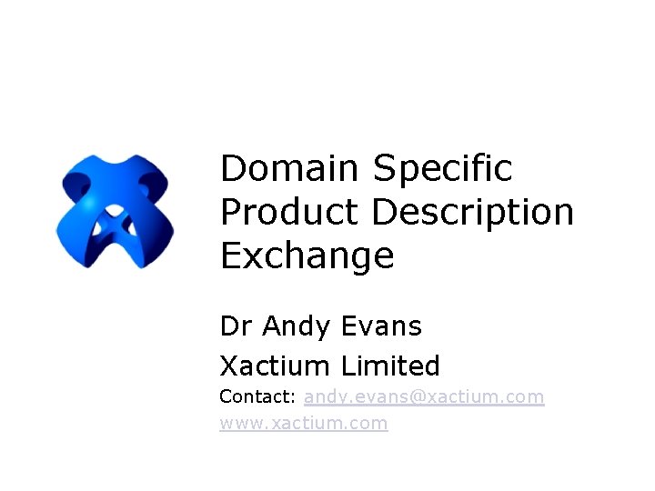 Domain Specific Product Description Exchange Dr Andy Evans