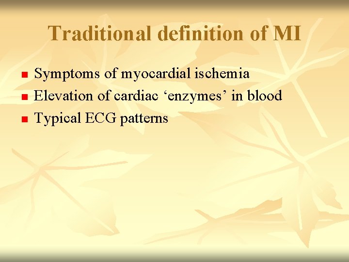 Myocardial infarction New concepts New definitions Coronary Disease