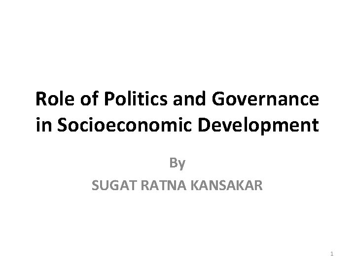 Role of Politics and Governance in Socioeconomic Development
