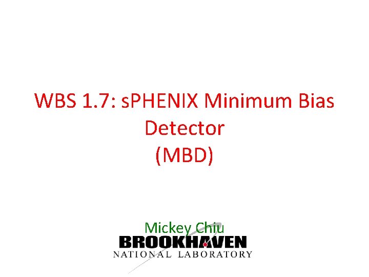 WBS 1 7 s PHENIX Minimum Bias Detector