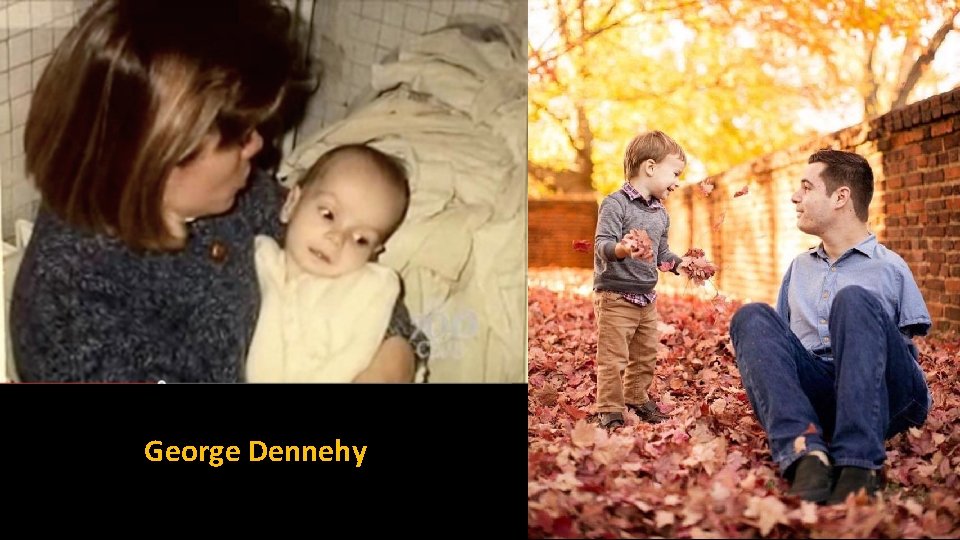 George Dennehy Adoption changed everything for George It
