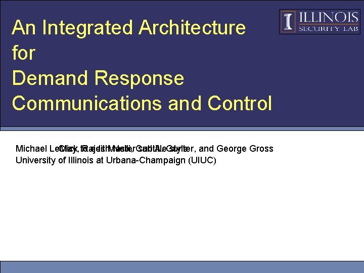 An Integrated Architecture for Demand Response Communications and