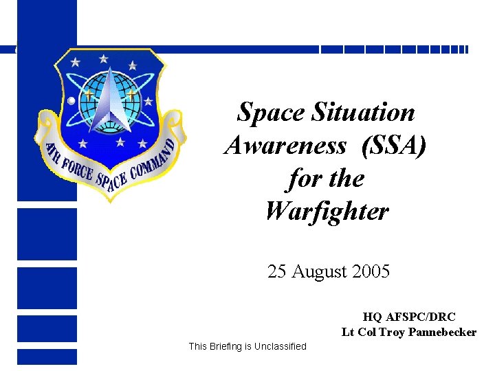 Space Situation Awareness SSA for the Warfighter 25