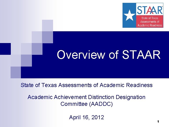 Overview of STAAR State of Texas Assessments of