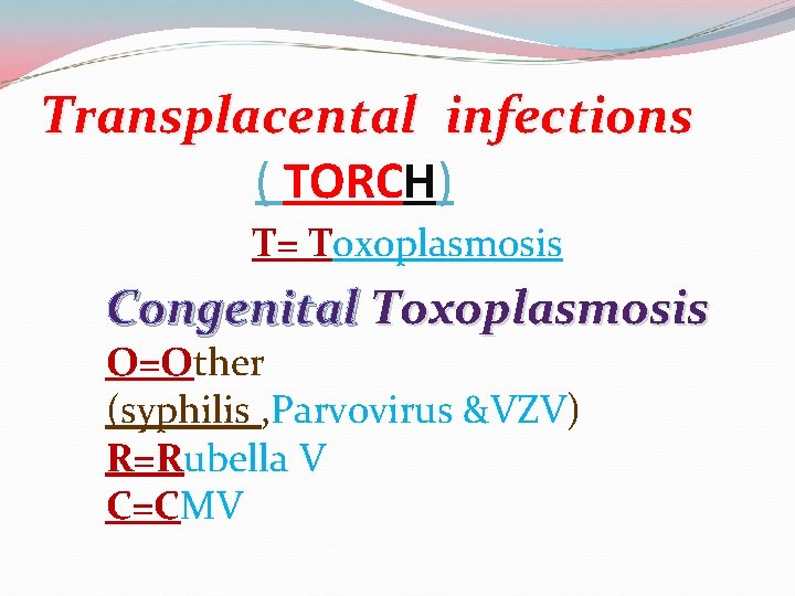 Transplacental infections Reproductive Block Microbiology 2016 By Dr