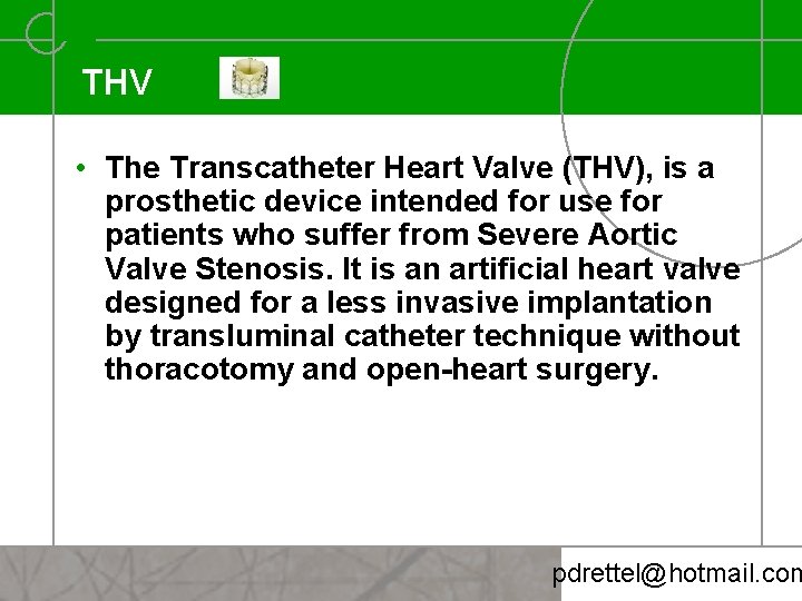 QA role in development of Percutaneous Aortic Valve