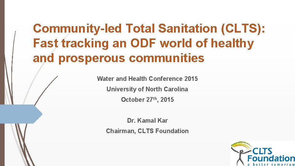 Communityled Total Sanitation CLTS Fast tracking an ODF