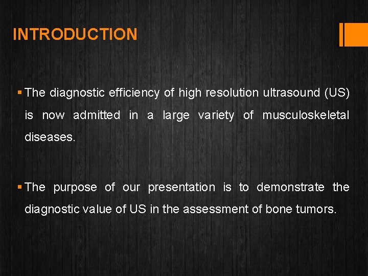 CONTRIBUTION OF HIGH RESOLUTION ULTRASOUND IN THE ASSESSMENT