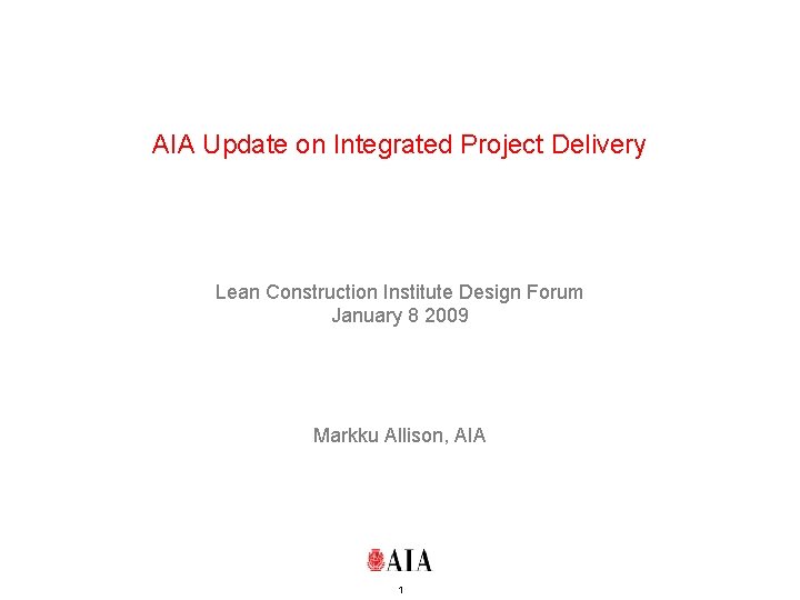 AIA Update on Integrated Project Delivery Lean Construction