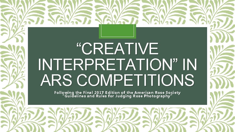 CREATIVE INTERPRETATION IN ARS COMPETITIONS Following the Final