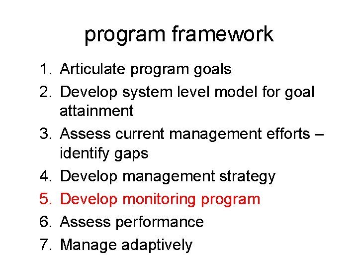 program framework 1 Articulate program goals 2 Develop
