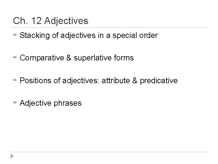 Adjectives and Adverbs By Yeonsoo Suh Danitza Lopez