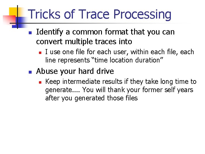 First step into Trace Analysis What is Trace