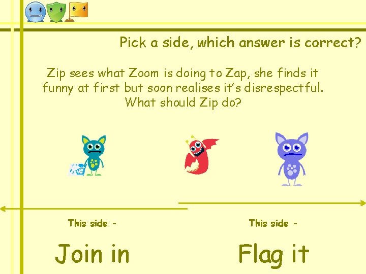 Pick a side which answer is correct Read