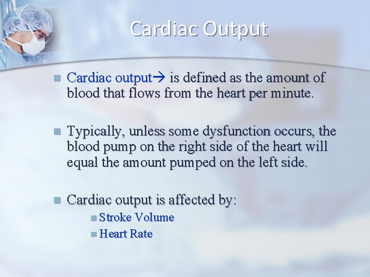 Homeostasis and Blood Flow The Circulatory System Cardiac