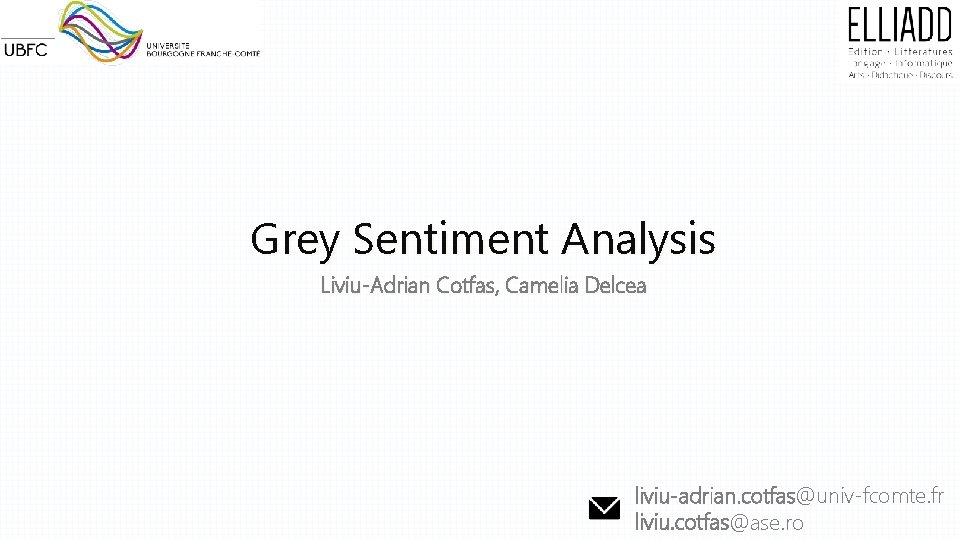 Grey Sentiment Analysis LiviuAdrian Cotfas Camelia Delcea liviuadrian
