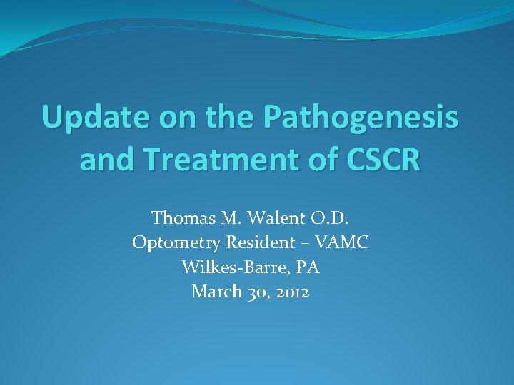 Update on the Pathogenesis and Treatment of CSCR