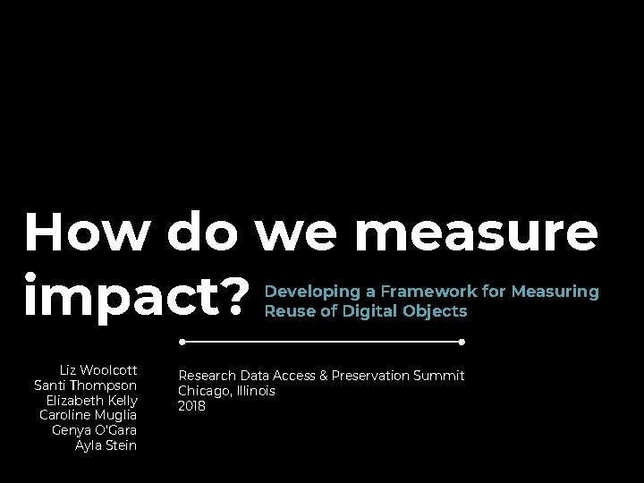 How do we measure impact Developing a Framework