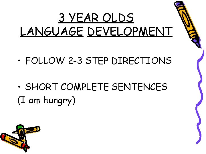 Ages and Stages PRESCHOOLERS 3 Year Old https