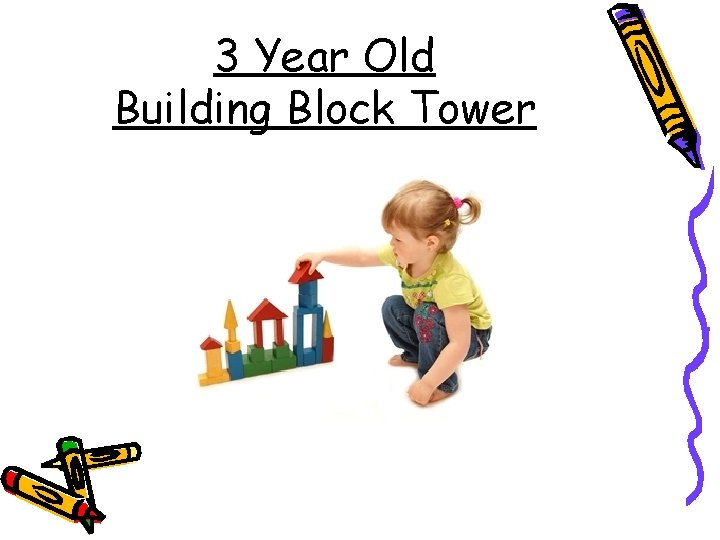 Ages and Stages PRESCHOOLERS 3 Year Old https