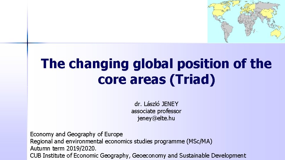 The changing global position of the core areas