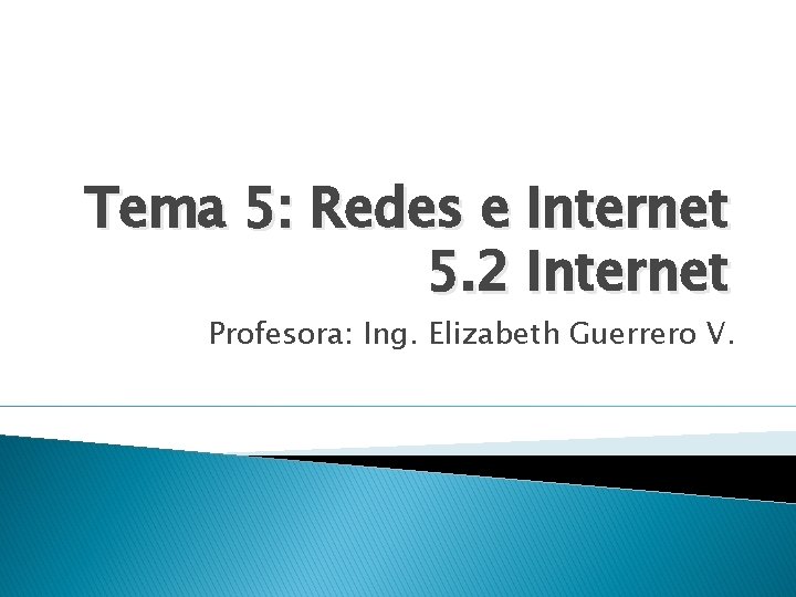 Tema 5 Redes e Internet 5 2 Internet