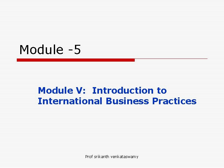 Module 5 Module V Introduction to International Business