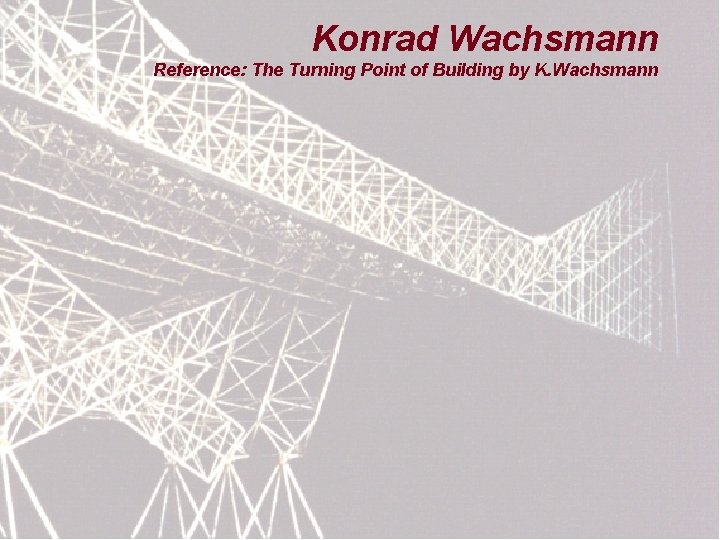 Konrad Wachsmann Reference The Turning Point of Building