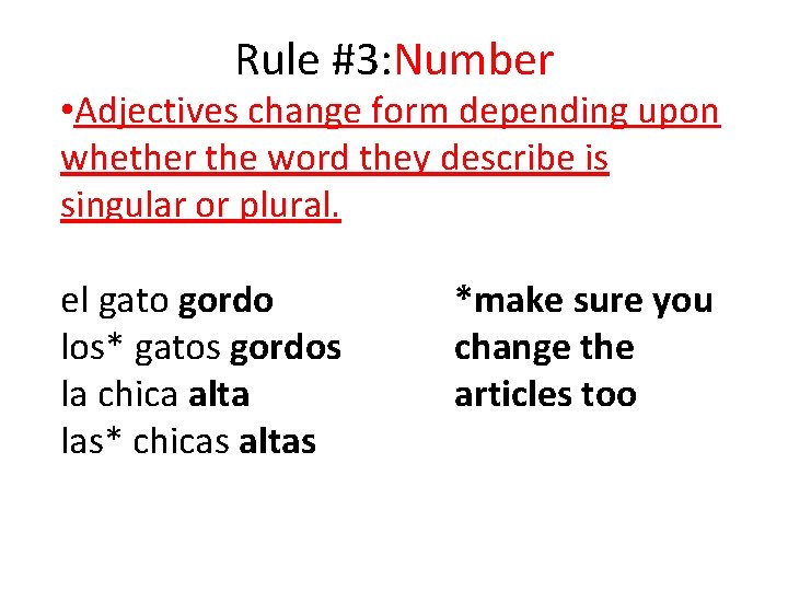 3 RULES OF NOUN and ADJECTIVE AGREEMENT GENERAL