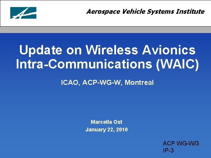 Aerospace Vehicle Systems Institute Update on Wireless Avionics