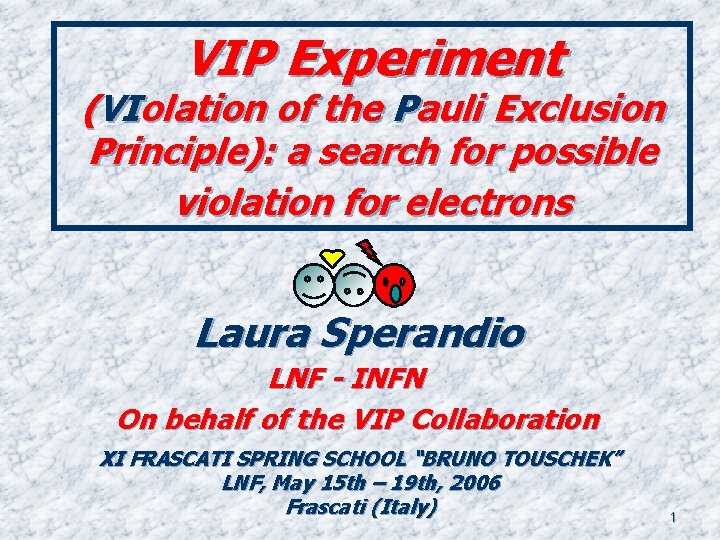 VIP Experiment VIolation of the Pauli Exclusion Principle