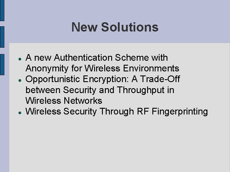 Wireless Security Balancing Efficiency with Security CS4453 Daniel
