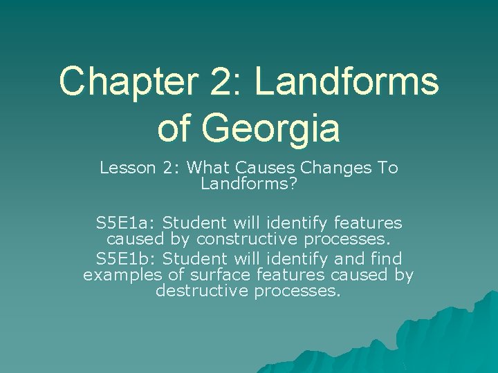 Chapter 2 Landforms of Georgia Lesson 2 What